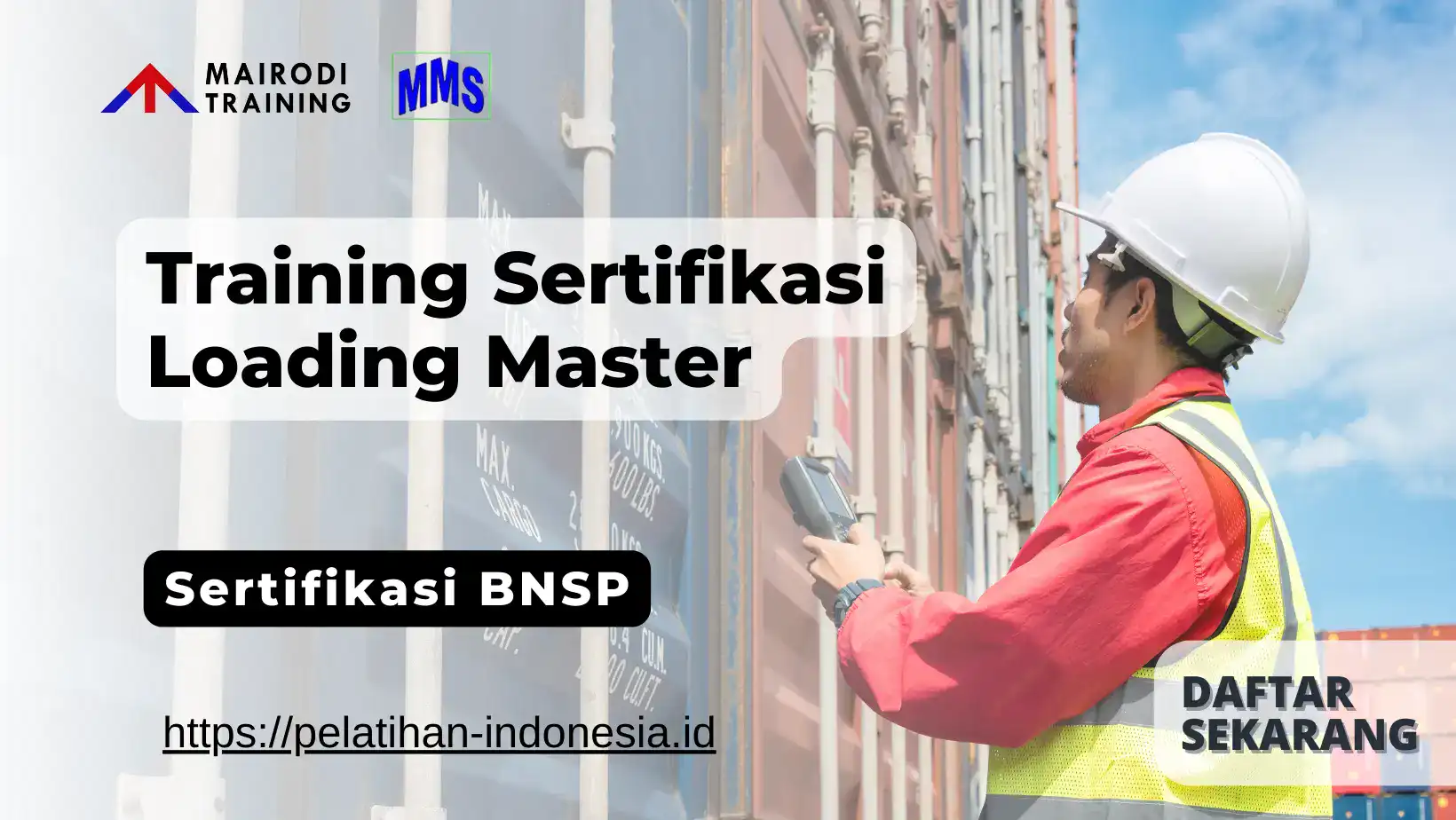 Training Sertifikasi Loading Master - Ketahui keuntungannya!