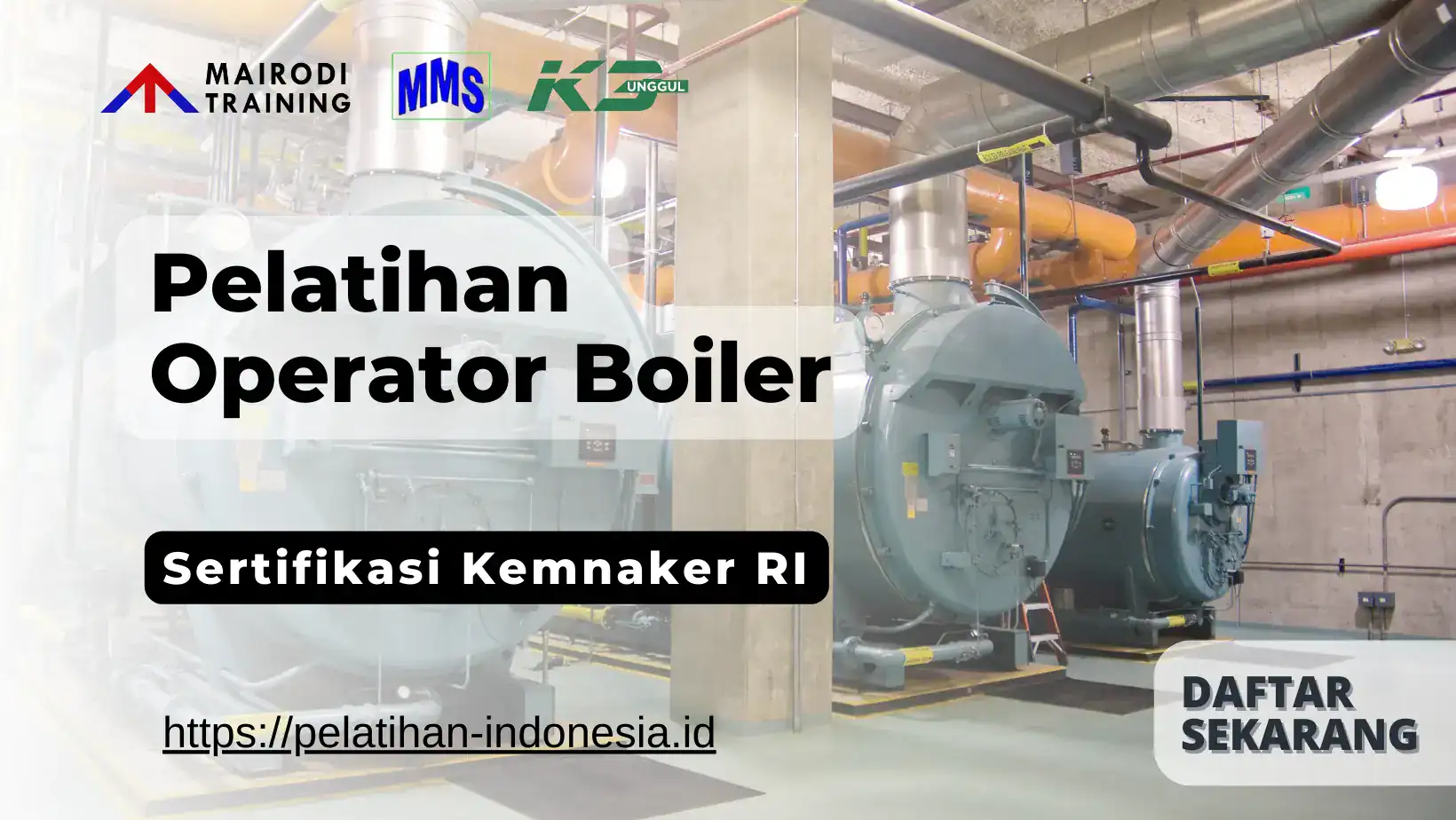 Pelatihan Operator Boiler Kemnaker Kelas 1 dan 2