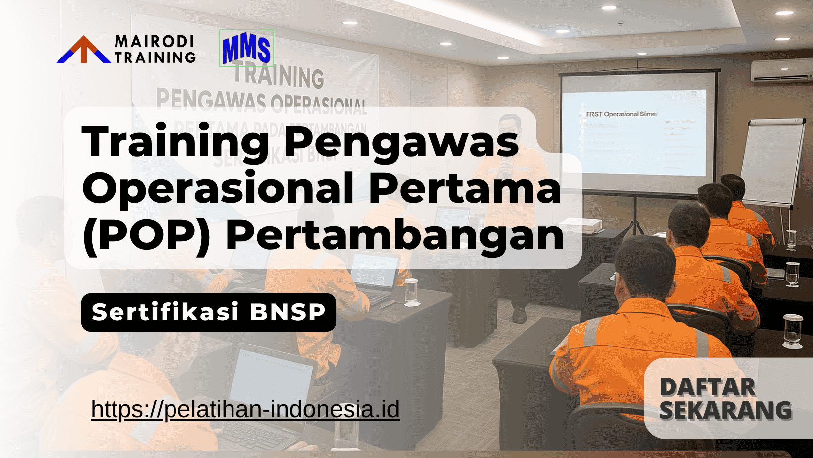 Training Pengawas Operasional Pertama (POP) Sertifikasi BNSP